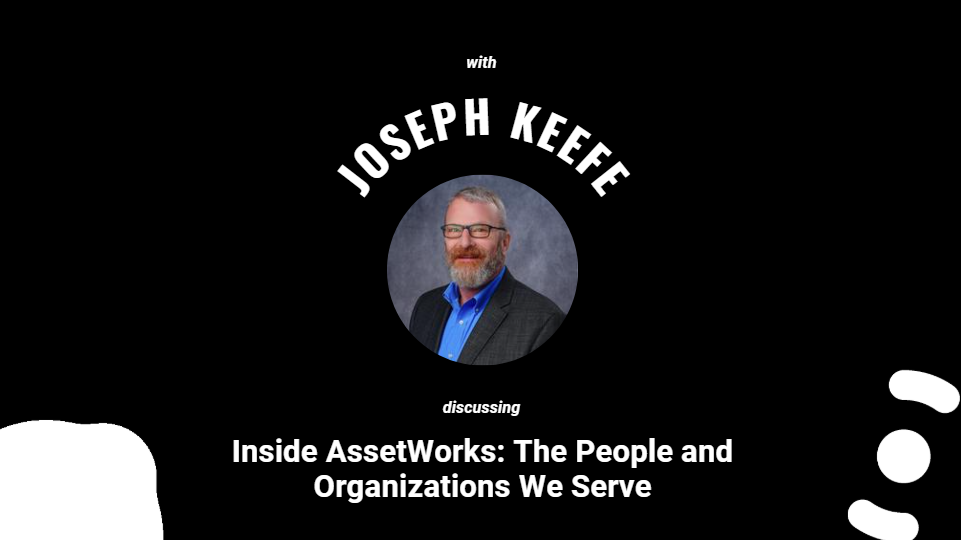 Office Hours: Inside AssetWorks The People and Organizations We Serve ...